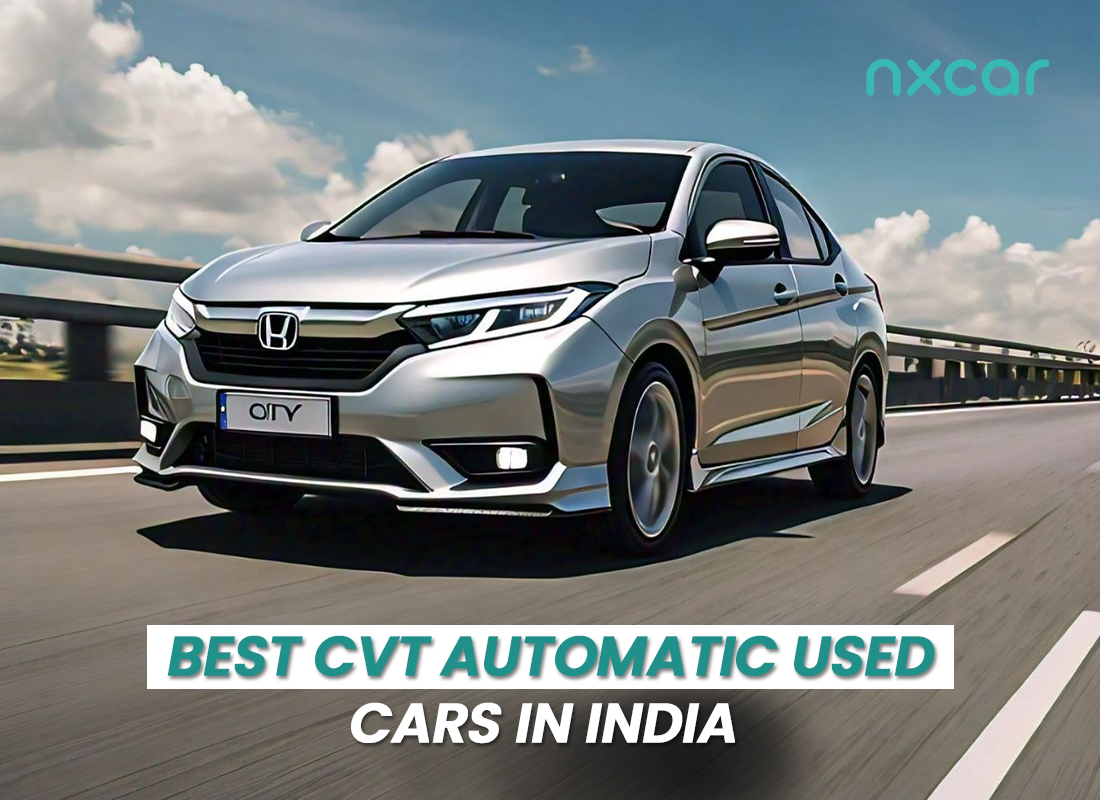 9 Best CVT Used Cars in India for Easy Driving - Insights By Nxcar