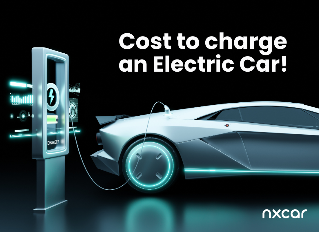 How Much Does It Cost to Charge an Electric Car? Full Breakdown - Insights By Nxcar