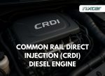 Common Rail Direct Injection (CRDI) Diesel Engine Explained